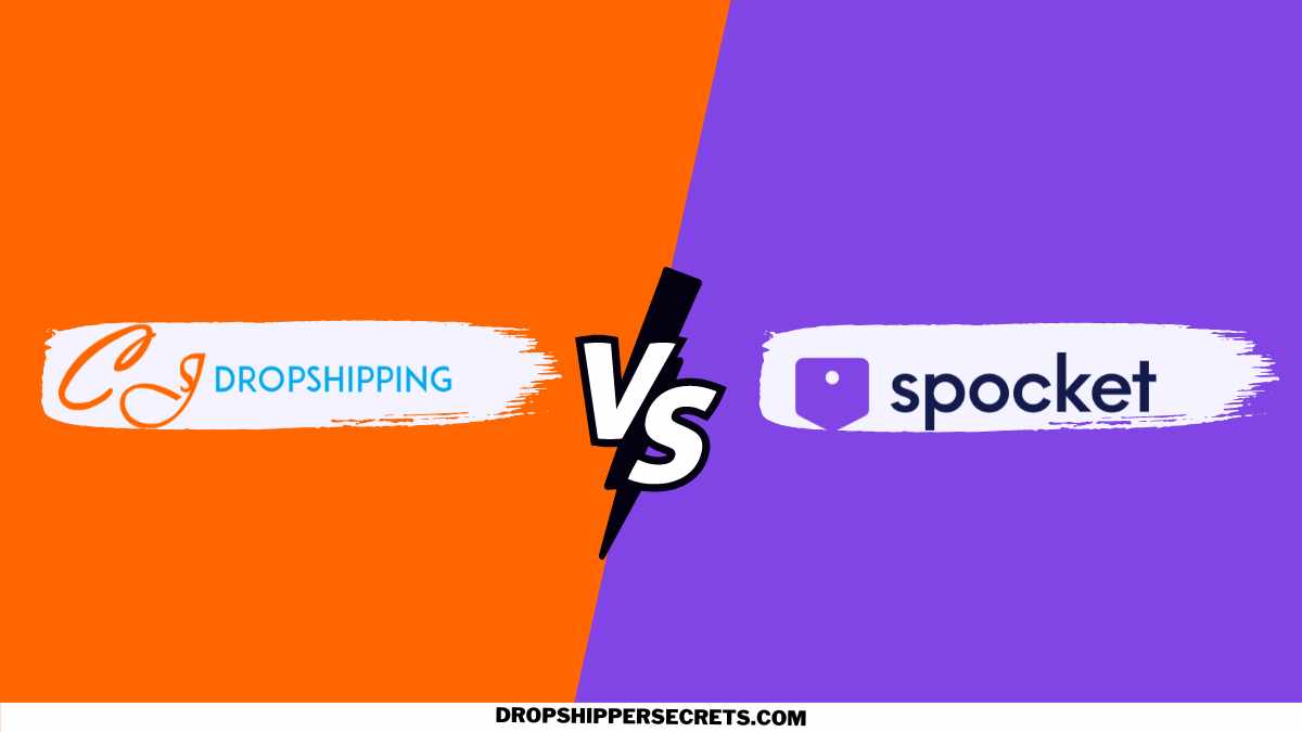 Spocket vs CJDropshipping: Which is the Best Dropshipping Platform ...