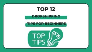 11 Essential Dropshipping Tips for Beginners - Dropshipper Secrets