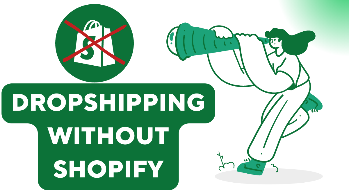 Dropshipping without Shopify: 7 Alternative Platforms - Dropshipper Secrets